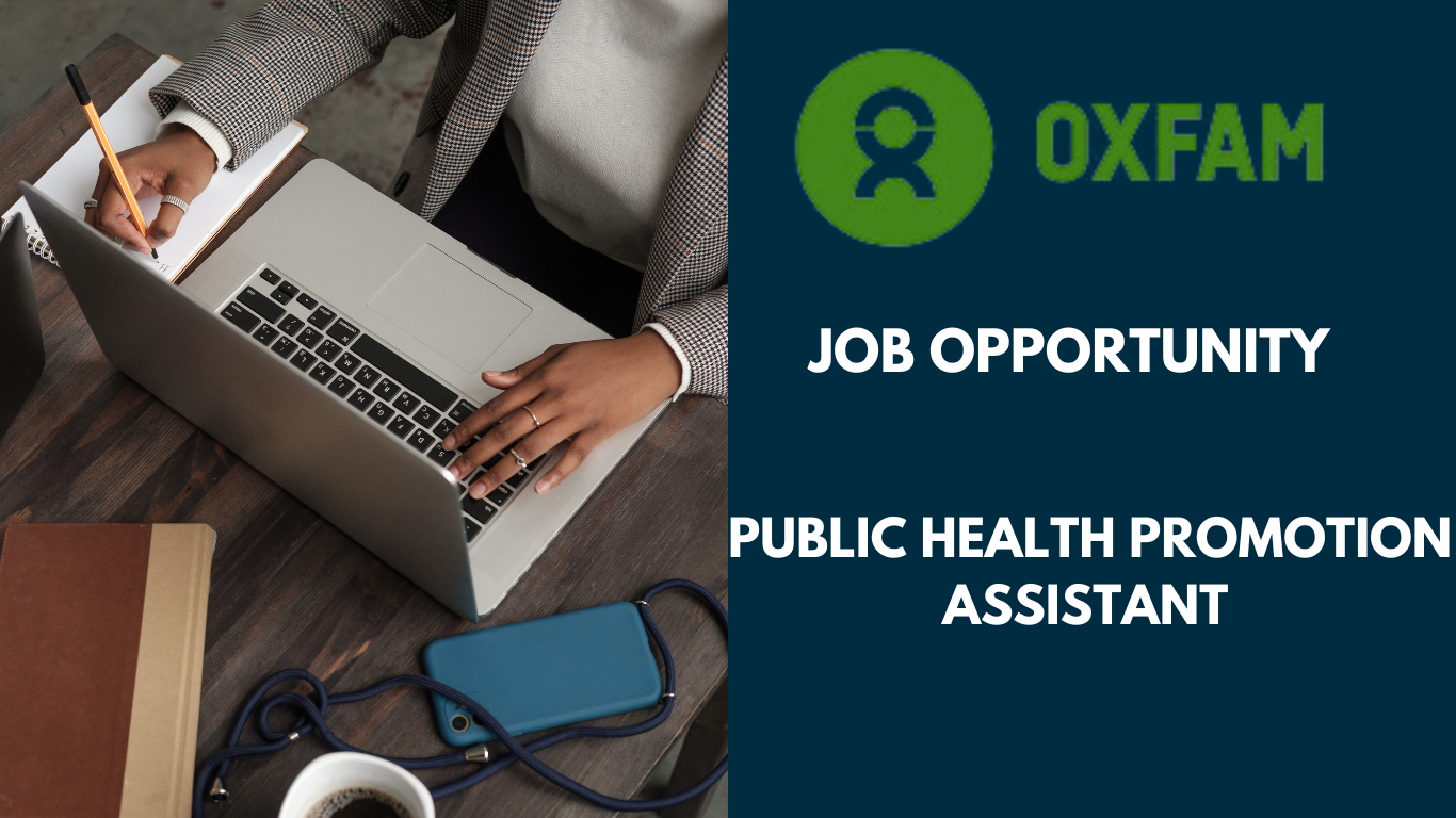 Great Opportunity! Public Health Promotion Assistant Job at Oxfam ...