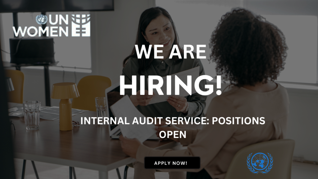 UN Women Seeks Chief for Internal Audit Service: Unleash Your Strategic ...