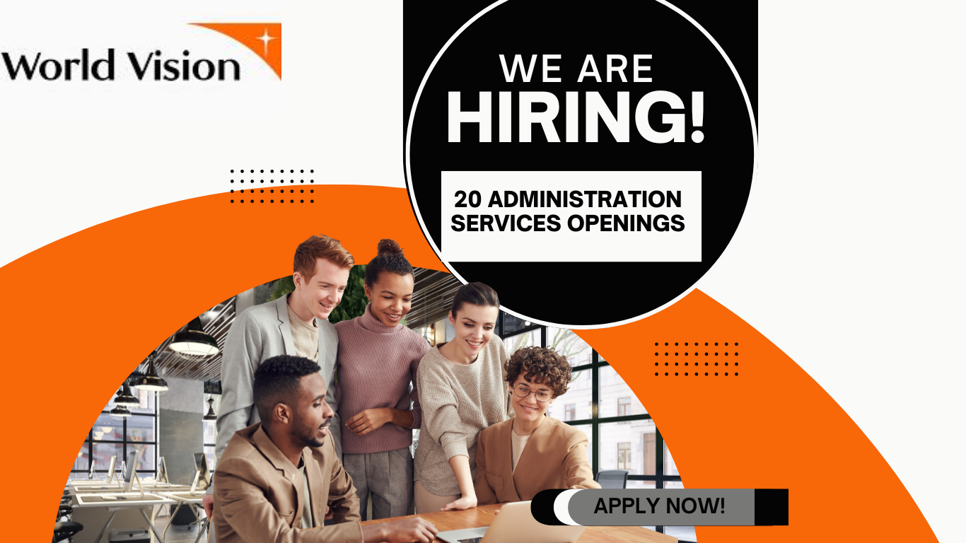 Join World Vision: 20+ Administrative Openings, Transform Lives Through ...